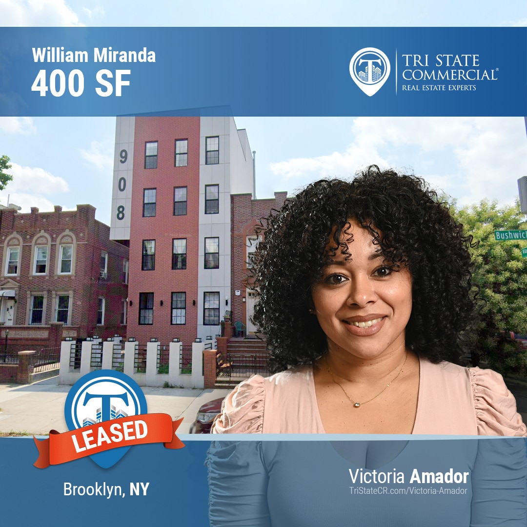 400 SF | 908 Bushwick Ave | William Miranda | Tri State Commercial Real ...